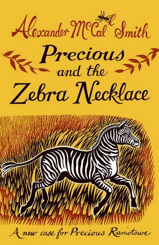Precious and the Zebra Necklace by Alexander McCall Smith | Goodreads