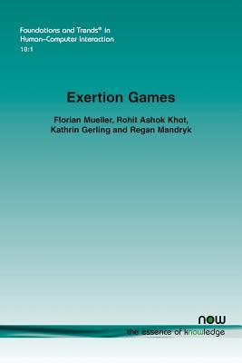 Exertion Games (Foundations and Trends by Florian Mueller | Goodreads