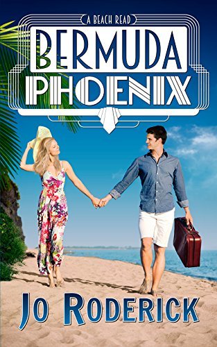 Bermuda Phoenix: A Beach Read (Choc Lit/RomCom) by Jo Roderick | Goodreads