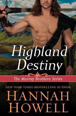 Highland Destiny (Murray Brothers) by Hannah Howell | Goodreads