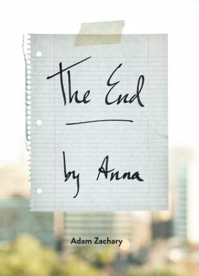 The End, by Anna by Adam Zachary | Goodreads