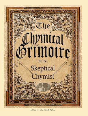 The Chymical Grimoire by The Skeptical Chymist | Goodreads