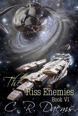 The Riss Enemies: Book VI by C.R. Daems | Goodreads