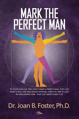 Mark The Perfect Man by Joan B. Foster | Goodreads