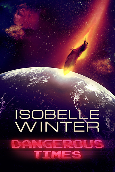 Dangerous Times by Isobelle Winter | Goodreads