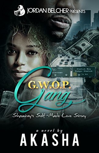 GWOP GANG: Shauntay's Self-Made Love Story by Akasha Reeder | Goodreads