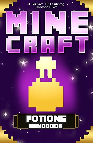 Mine-craft: Mine-craft Potions Handbook: The Unofficial Mine-craft ...