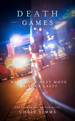 Death Games (DI Jon Spicer, #8) by Chris Simms | Goodreads