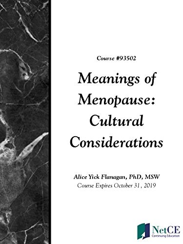 Meanings of Menopause: Cultural Considerations by Alice Yick Flanagan ...