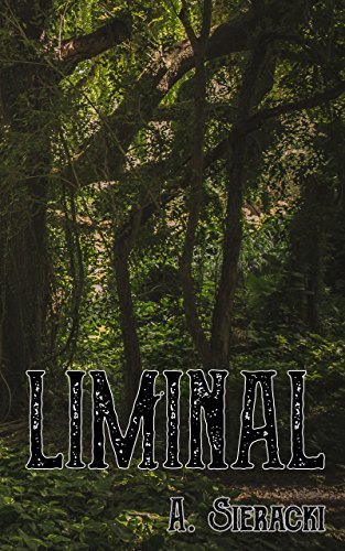 Liminal by A. Sieracki | Goodreads