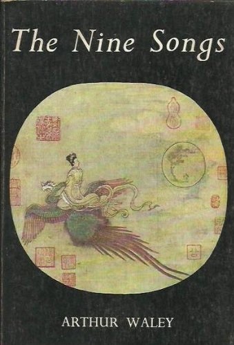 The Nine Songs: A Study of Shamanism in Ancient China by Arthur Waley ...