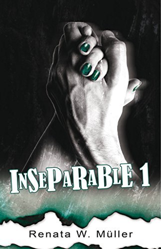 Inseparable 1 (Inseparable #1) by Renata W. Müller | Goodreads