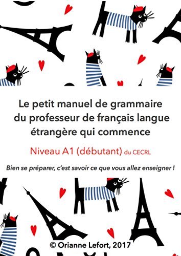 Le petit manuel de grammaire destiné au professeur de FLE qui commence ...