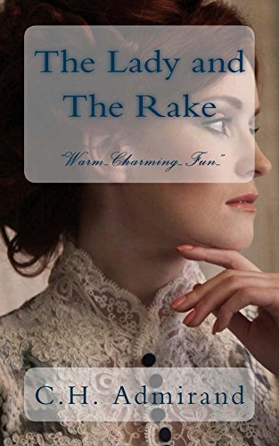 The Lady and The Rake by C.H. Admirand | Goodreads