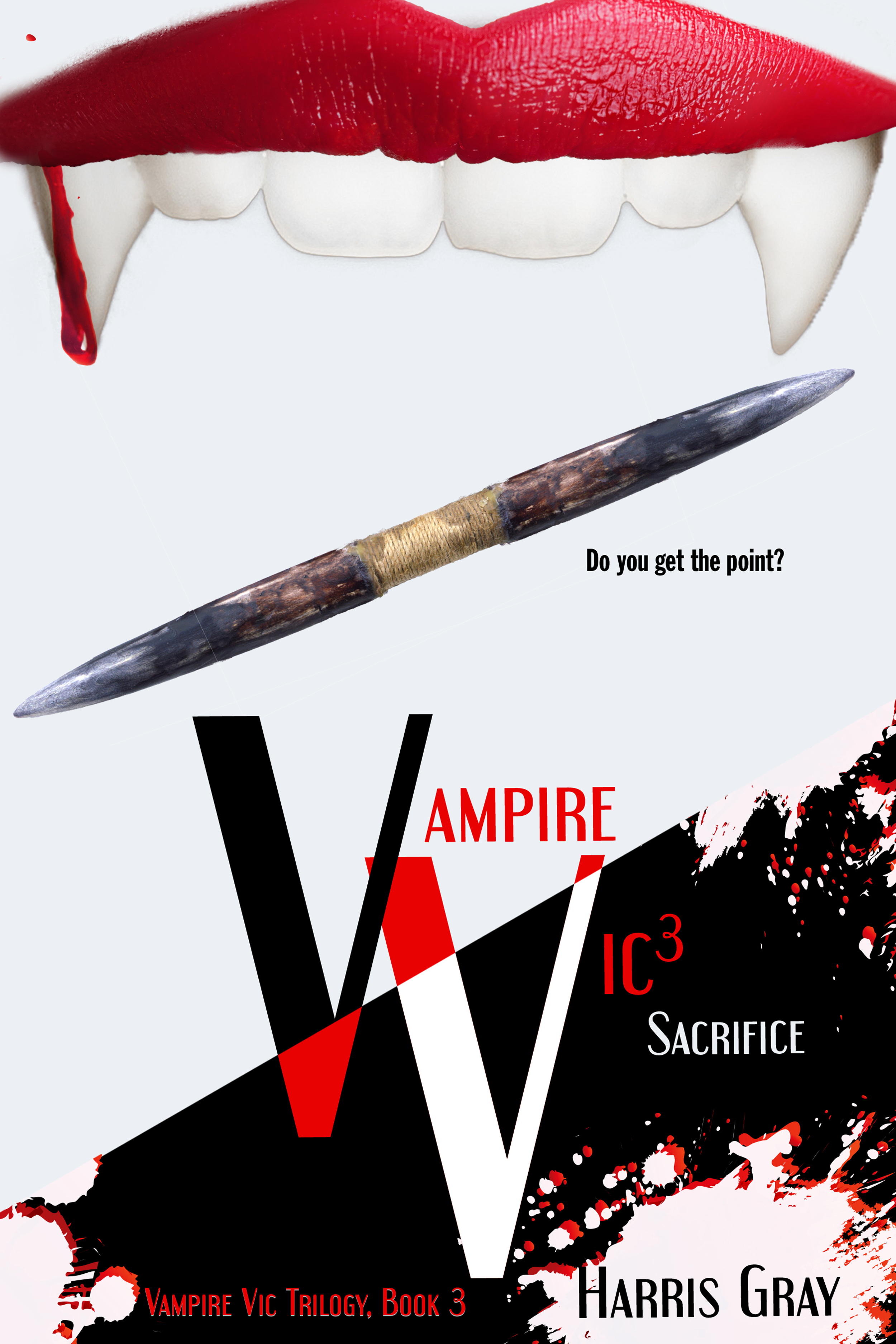 Sacrifice (Vampire Vic, #3) by Harris Gray | Goodreads