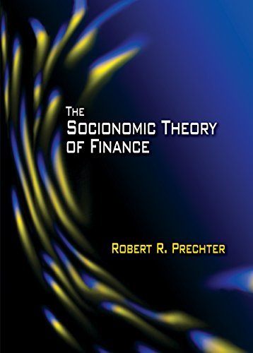 The Socionomic Theory of Finance by Robert R. Prechter Jr. | Goodreads