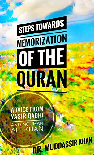 Steps towards Memorization of the Quran by Muddassir Khan | Goodreads