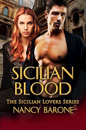 Sicilian Blood (Sicilian Lovers #1) by Nancy Barone | Goodreads