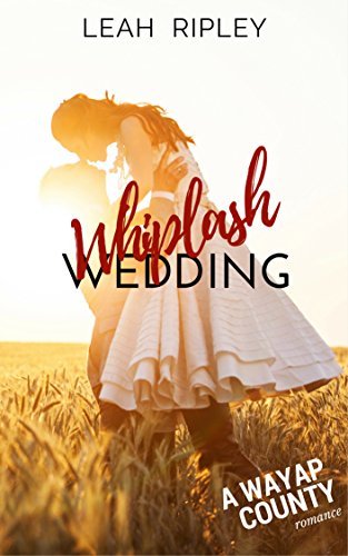 Whiplash Wedding (The Balton Sisters Trilogy Book 1) by Leah Ripley ...