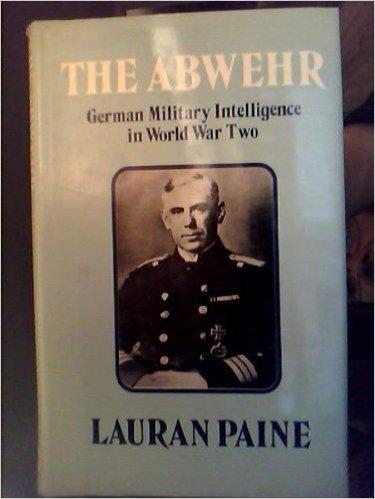 German Military Intelligence in World War II: The Abwehr by Lauran ...
