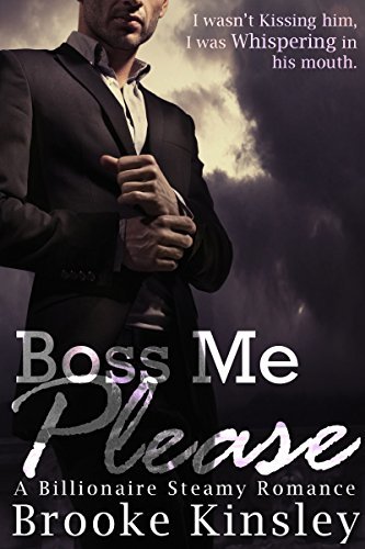 Boss Me Please (Boss Me #1) by Brooke Kinsley | Goodreads