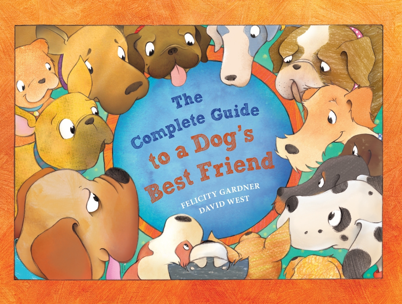 The Complete Guide to a Dog's Best Friend by Felicity Gardner | Goodreads