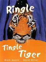 Ringle Tingle Tiger by Mark Austin | Goodreads