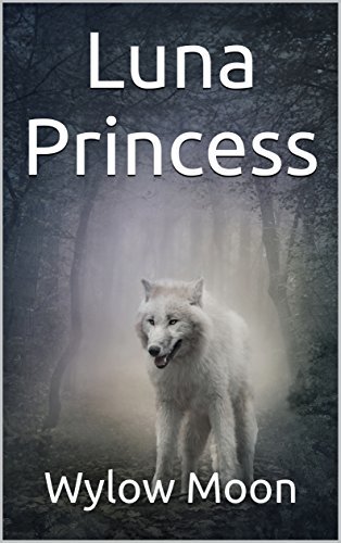 Luna Princess (Alyssa Grey Book 1) by Wylow Moon | Goodreads