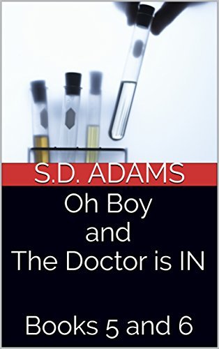 Oh Boy and The Doctor is IN: Books 5 & 6 by Sammy D. Adams | Goodreads
