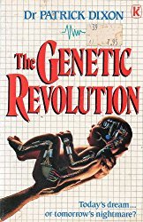 The Genetic Revolution by Patrick Dixon | Goodreads