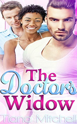 The Doctor's Widow by Tiana Mitchell | Goodreads
