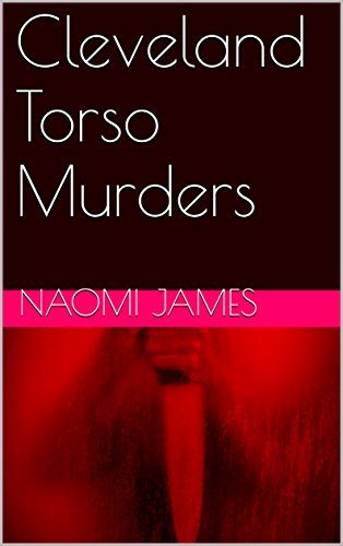 Cleveland Torso Murders by Naomi James | Goodreads