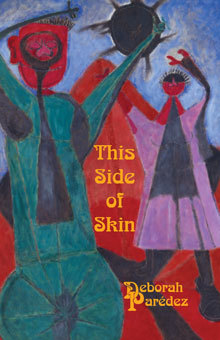 This Side of Skin by Deborah Paredez | Goodreads