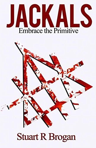 Jackals by Stuart R. Brogan | Goodreads