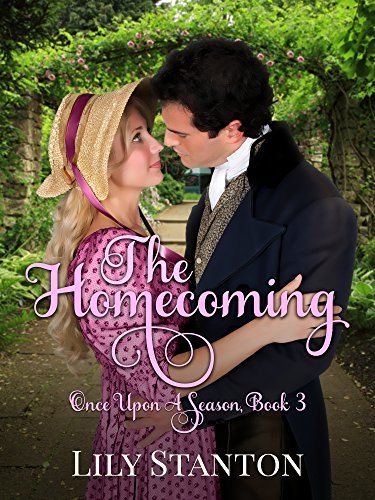 The Homecoming (Once Upon A Season #3) by Lily Stanton | Goodreads
