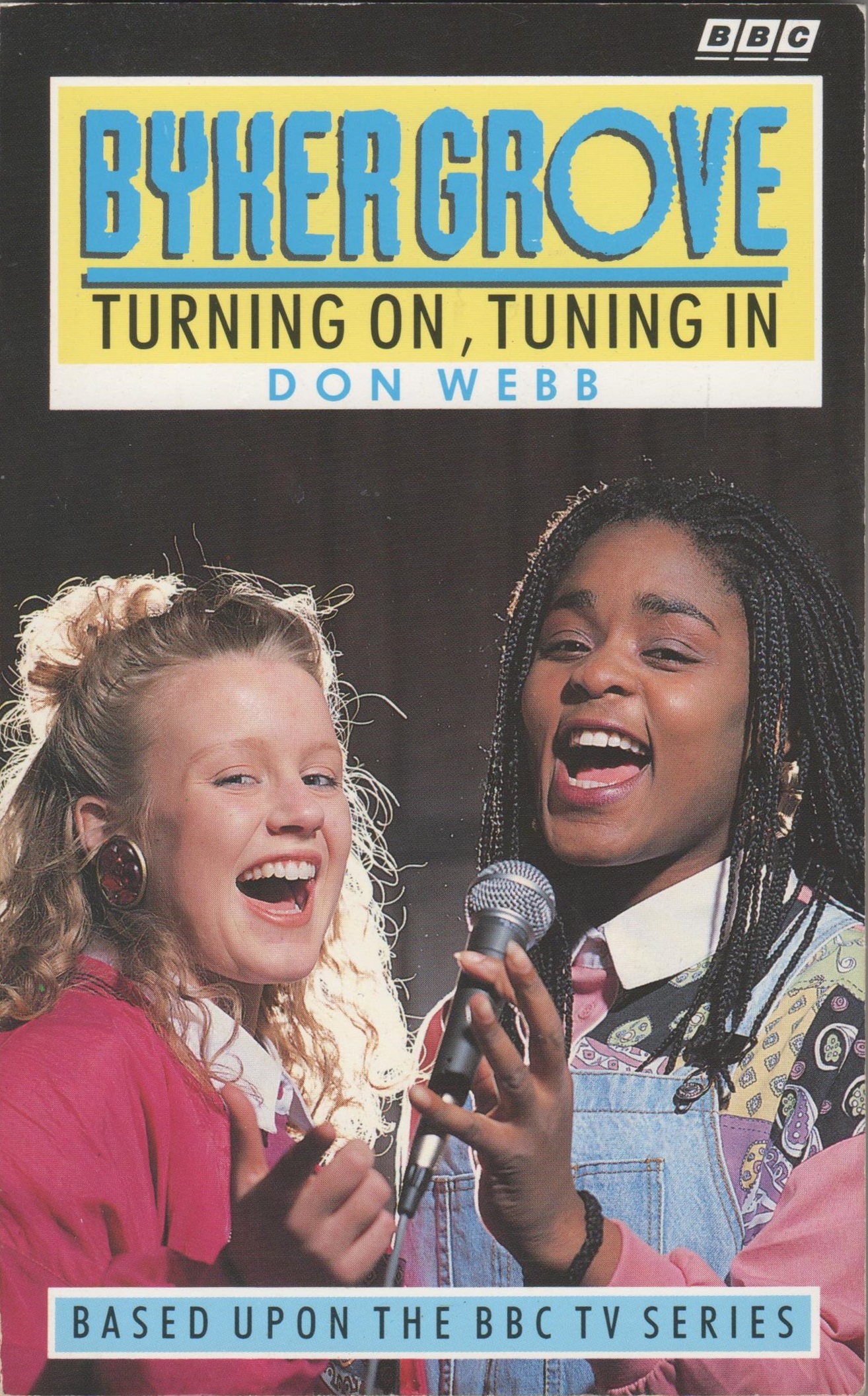 Turning On, Tuning In (Byker Grove) by Don Webb | Goodreads