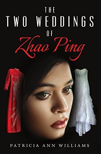 The Two Weddings of Zhao Ping by Patricia Ann Williams | Goodreads