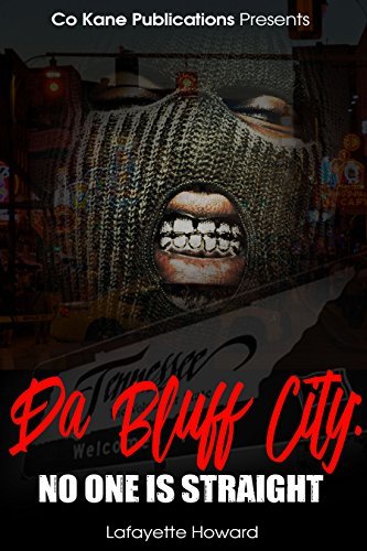 Da Bluff City: No one is Straight by Lafayette Howard | Goodreads