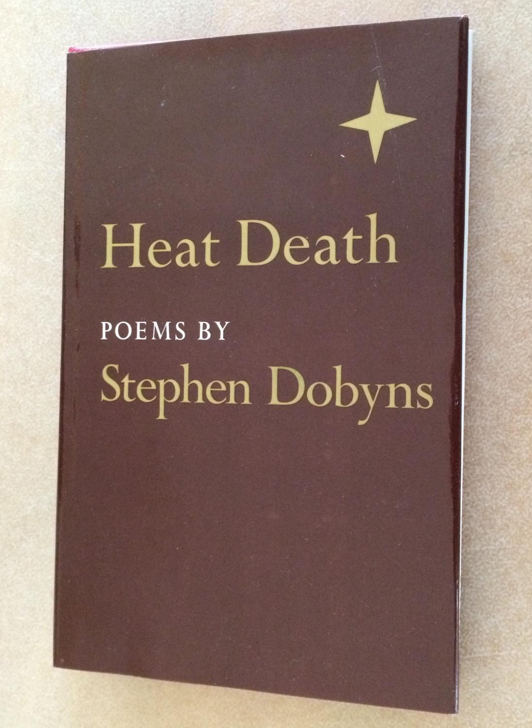 Heat death: Poems by Stephen Dobyns | Goodreads