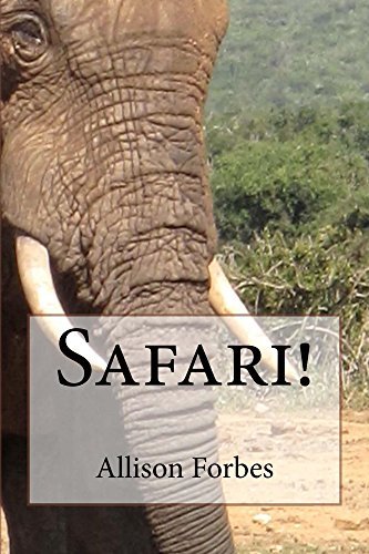 Safari! (Tower Court Book 3) by Allison Forbes | Goodreads