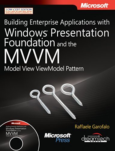 Building Enterprise Applications with Windows Presentation Foundation and the MVVM by Raffaele ...