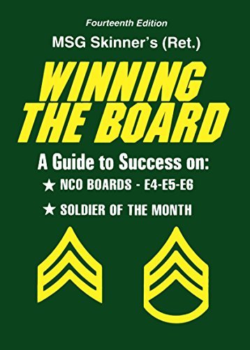 Winning the Board-A guide to success on NCO Boards-E4-E5-E6/Soldier of ...