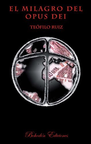 El milagro del Opus Dei by Teófilo Ruíz Fernández | Goodreads