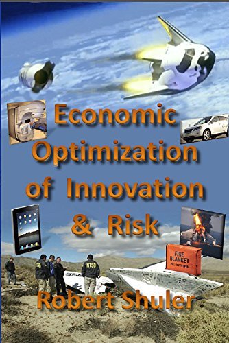 Economic Optimization of Innovation & Risk by Robert Shuler | Goodreads