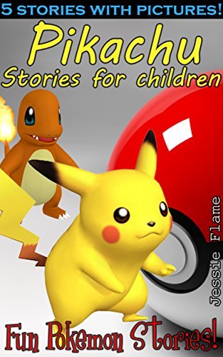 Pokemon Stories for Children: Easy Reading for Little Readers Ages 6-8 ...