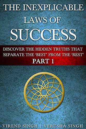The Inexplicable Laws of Success (Part 1): Discover The Hidden Truths ...