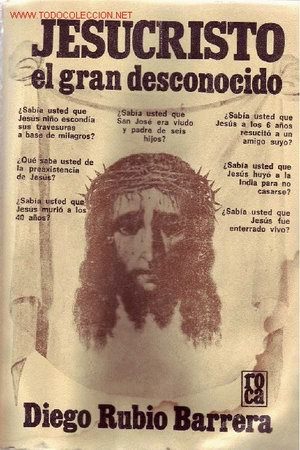 Jesucristo el gran desconocido by Diego Rubio Barrera | Goodreads