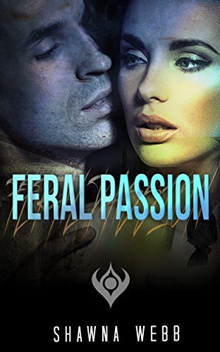 ROMANCE: PARANORMAL ROMANCE: Feral Passion (Shapeshifter Collection ...