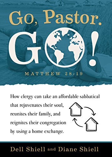 Go, Pastor. Go!: How clergy can take an affordable sabbatical that ...