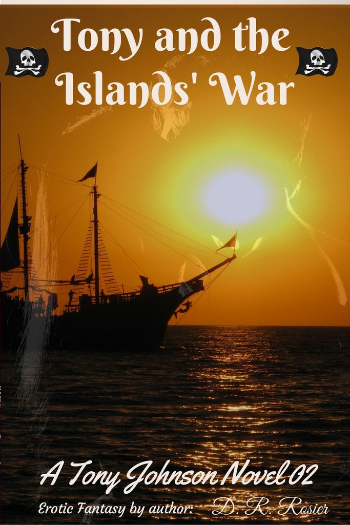 Tony and the Islands' War (Tony Johnson, #2) by D.R. Rosier | Goodreads
